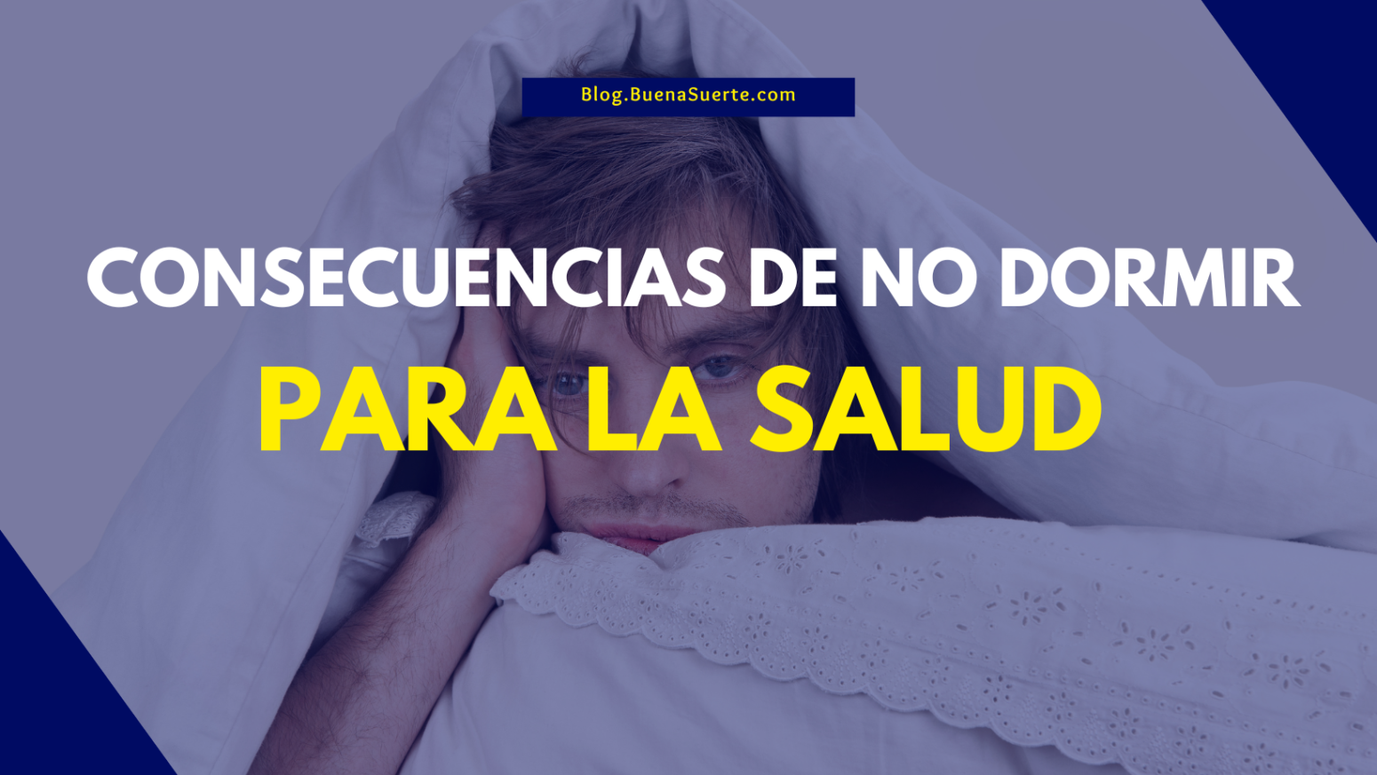 Consecuencias de no dormir bien para la salud - Nuestro Blog