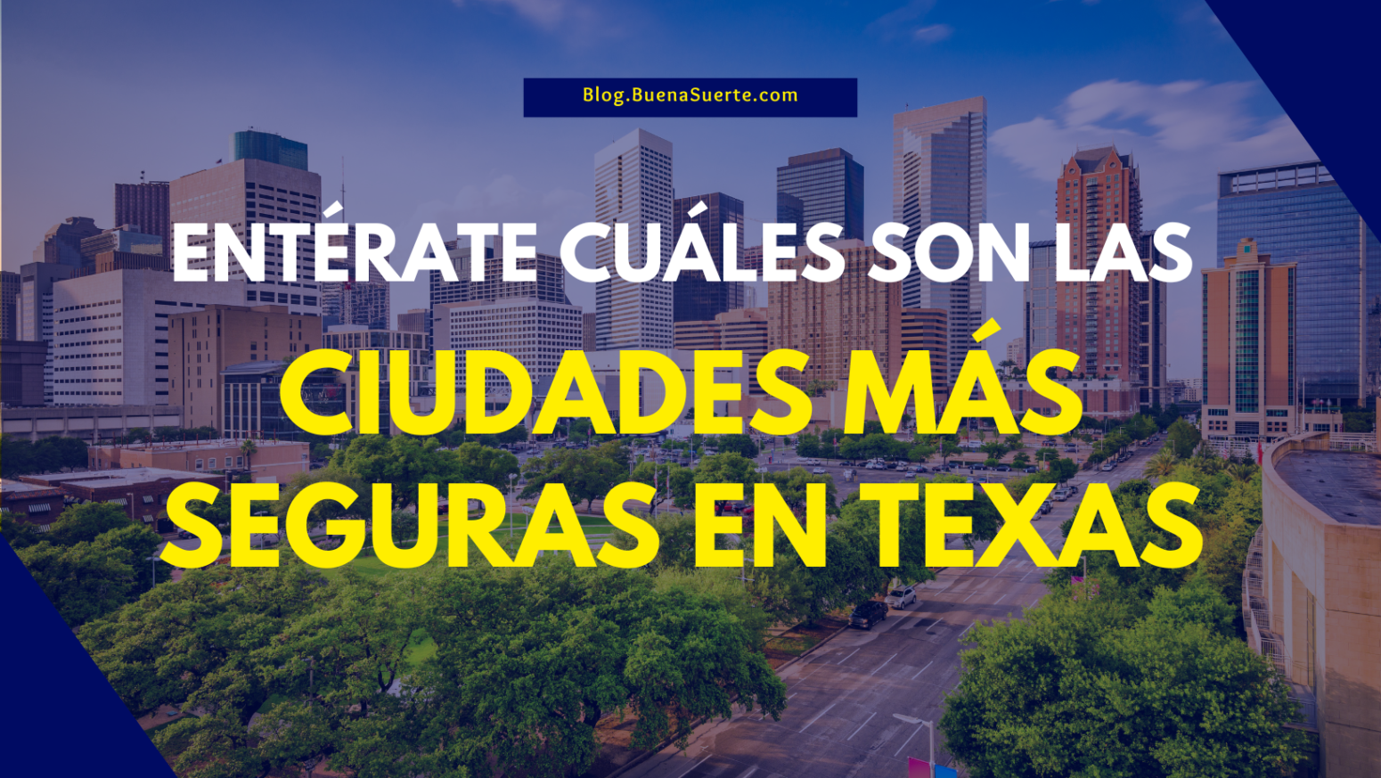Entérate cuáles son las ciudades más seguras en Texas - Nuestro Blog